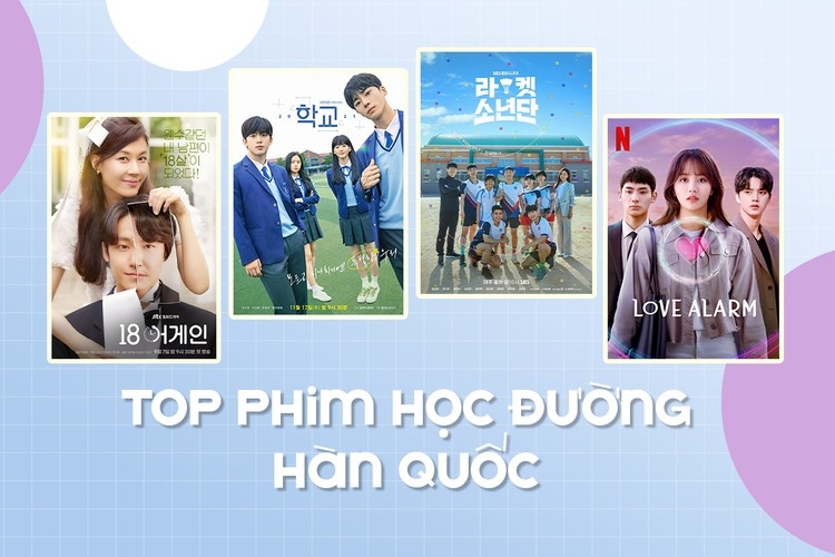 Top 15+ phim học đường Hàn Quốc nhiều cảm xúc đáng xem