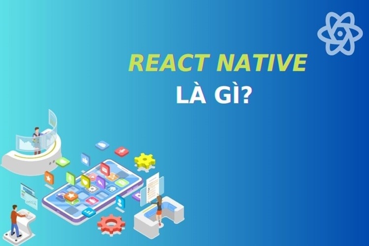 React là gì? Lộ trình phát triển thành lập trình viên React