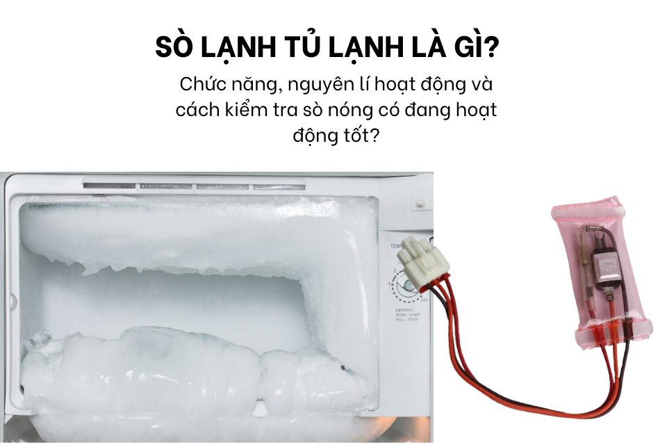 Sò lạnh tủ lạnh là gì? Chức năng, nguyên lý và cách kiểm tra