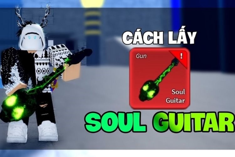 Hướng dẫn chi tiết cách lấy Soul Guitar Blox Fruit từ A đến Z