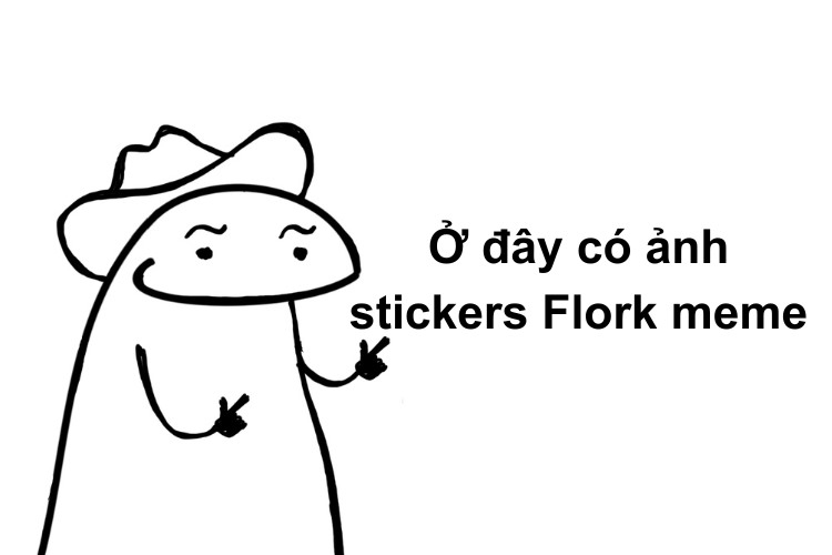 Top 50+ hình ảnh stickers Flork meme hài hước để bạn tải ngay