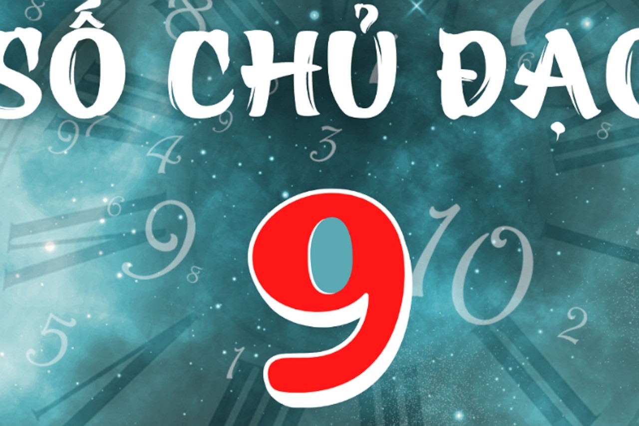 Tìm hiểu những thông tin chi tiết nhất về thần số học số 9