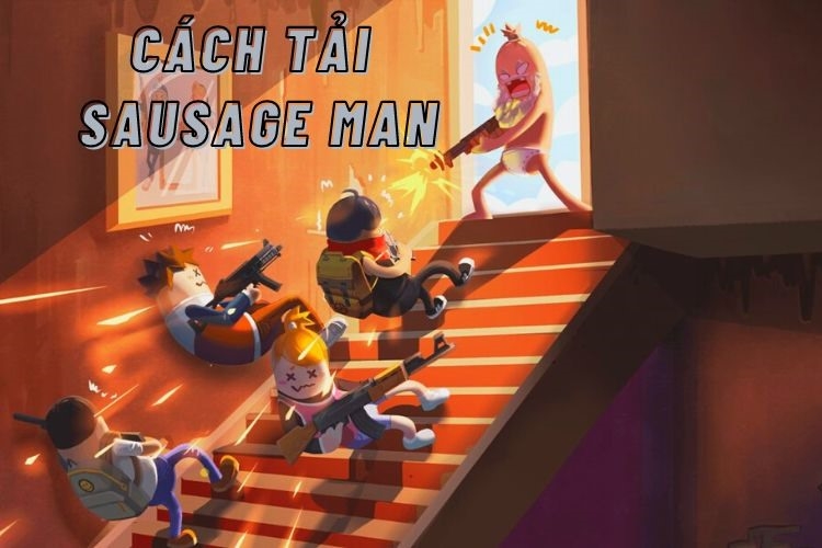 Cách tải Sausage Man - Tựa game “xúc xích” bắn súng hài hước