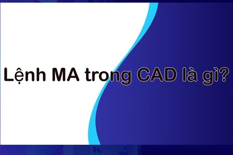 Lệnh MA trong CAD là gì? Cách dùng lệnh Matchprop