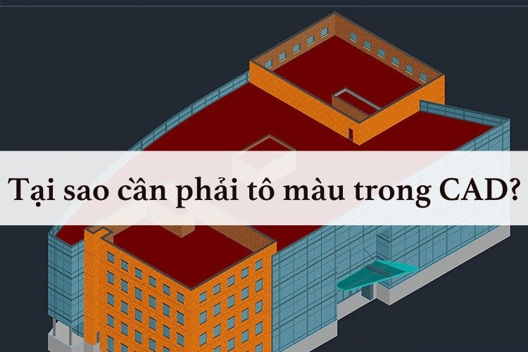 2 cách tô màu trong CAD “chuẩn chỉnh” từ dân nhà nghề