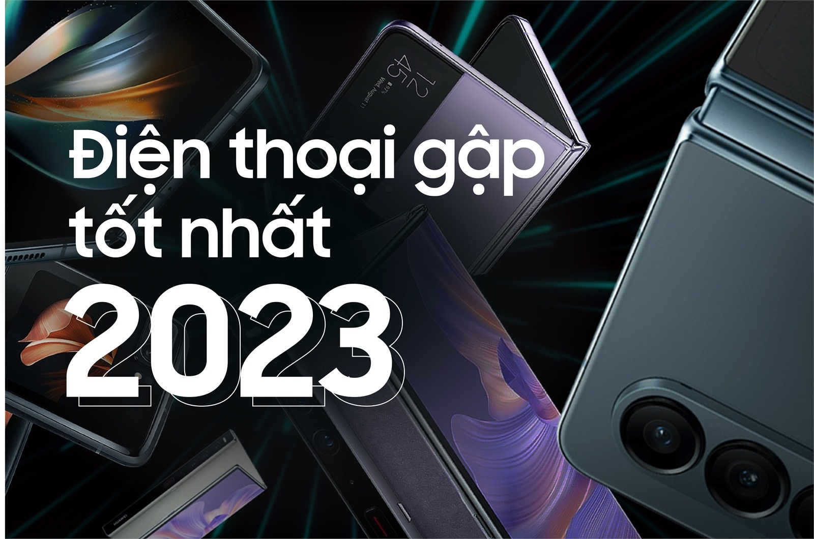 Tất cả những chiếc điện thoại màn hình gập tốt nhất 2024