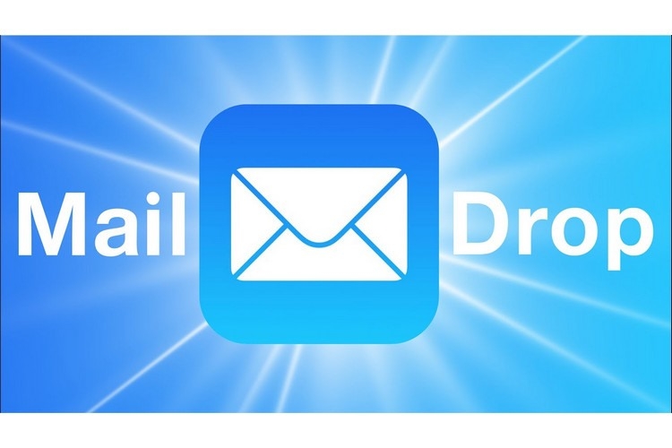 Gửi file dung lượng lớn trên iPhone, iPad và Mac bằng Mail Drop