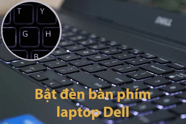 Cách bật đèn bàn phím laptop Dell áp dụng trên mọi dòng máy