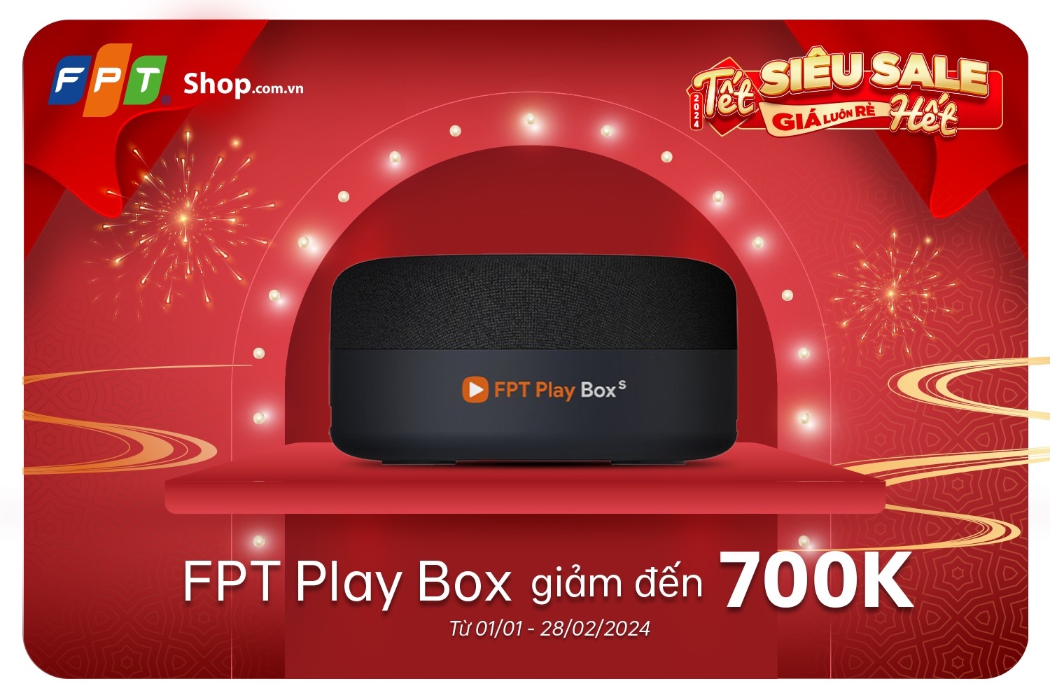 Tết siêu sale hết: FPT Play Box giảm đến 700K