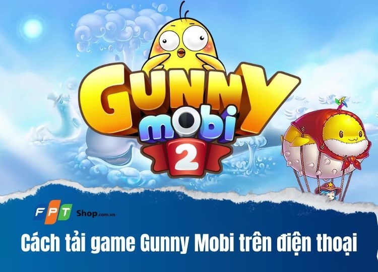 Hướng dẫn cách tải game Gunny Mobi trên điện thoại đơn giản