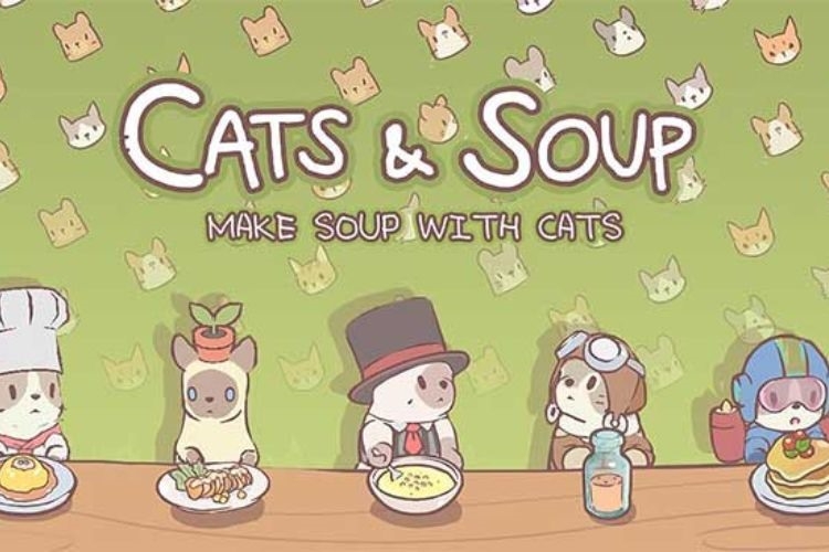 Cats and Soup: Game giải trí mô phỏng nấu ăn vui nhộn đáng yêu
