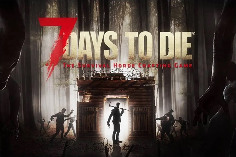 7 Days To Die: Tựa game sinh tồn Zombie hay nhất không thể bỏ lỡ