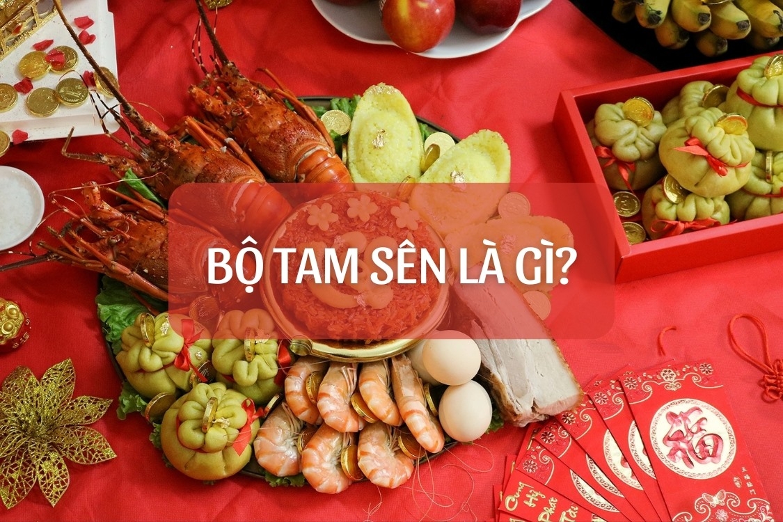 Bộ tam sên là gì? Gồm những gì? Khi nào thì cúng lễ tam sên?