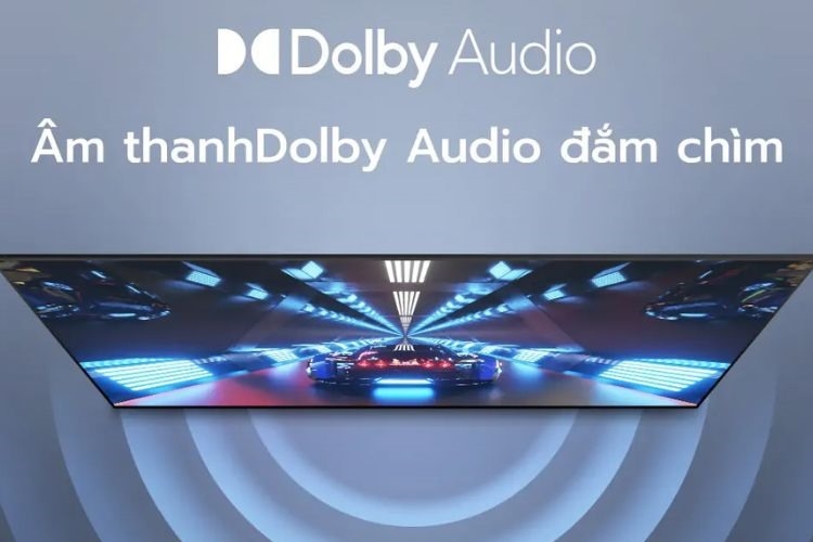 Dolby Audio là gì? Ưu điểm và những tivi sở hữu công nghệ này