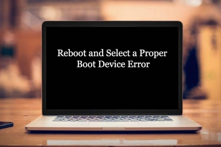 Hướng dẫn khắc phục lỗi Reboot and Select proper Boot device