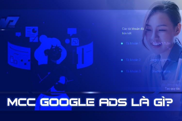 MCC Ads là gì? Bật mí cách tạo tài khoản MCC Google Ads