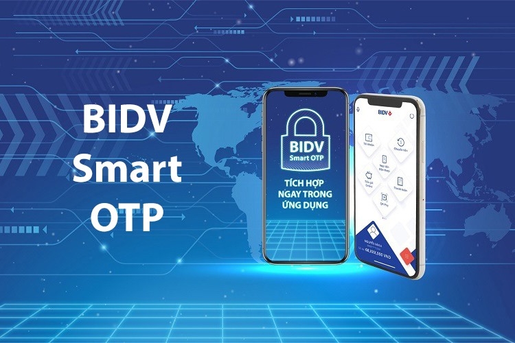 BIDV Smart OTP là gì? Cách đăng nhập và sử dụng BIDV Smart OTP