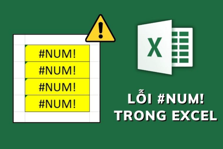 #NUM là lỗi gì? Tìm hiểu về #NUM và cách khắc phục đơn giản