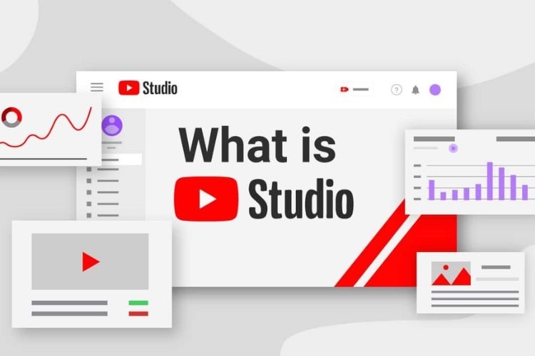 Khám phá YouTube Studio - Trợ thủ đắc lực cho mọi YouTuber