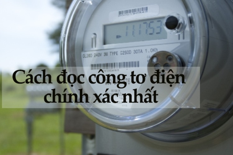 3 cách xem công tơ điện, tính toán tiền điện sinh hoạt chính xác