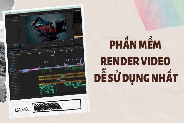TOP 5 phần mềm render video đơn giản, dễ sử dụng nhất hiện nay