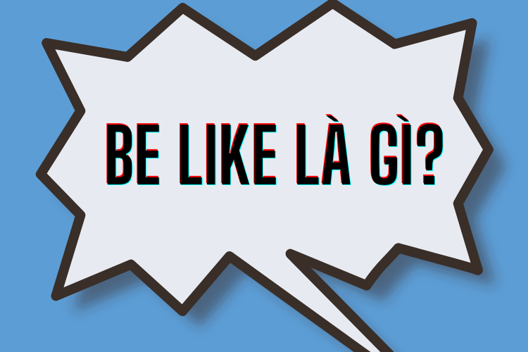 Be like là gì? Xu hướng be like có ý nghĩa như nào trên Facebook?