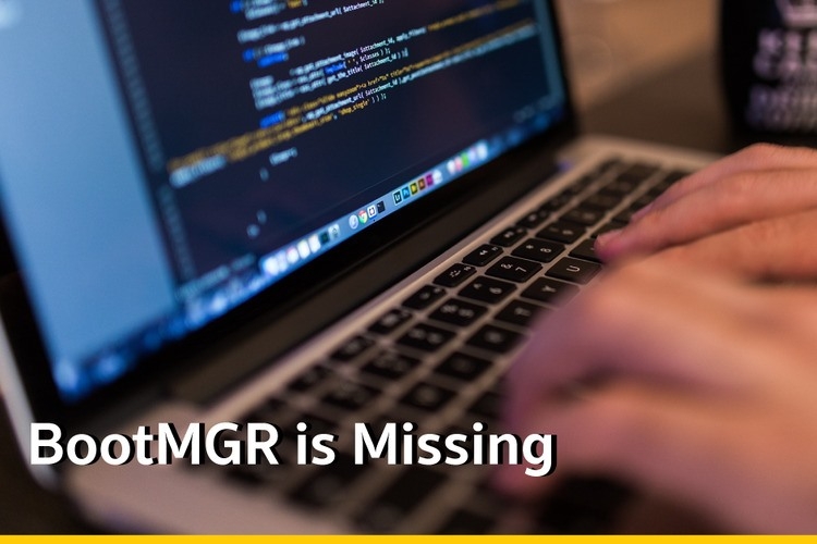 Lỗi Bootmgr is missing là lỗi gì? 7 cách khắc phục lỗi hiệu quả