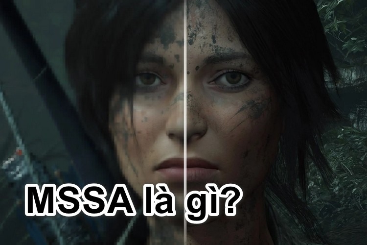 MSAA là gì? Có bao nhiêu loại khử răng cưa và nên dùng loại nào?