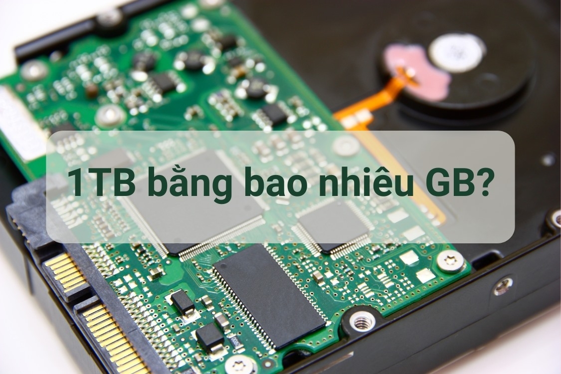 1TB bằng bao nhiêu GB? Khám phá chi tiết định nghĩa về Terabyte