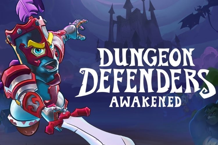 Dungeon Defender: Awakened - Sự trở lại của huyền thoại thủ thành