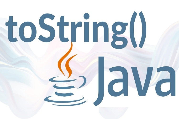 Tăng cường sức mạnh mã nguồn trong lập trình Java với toString