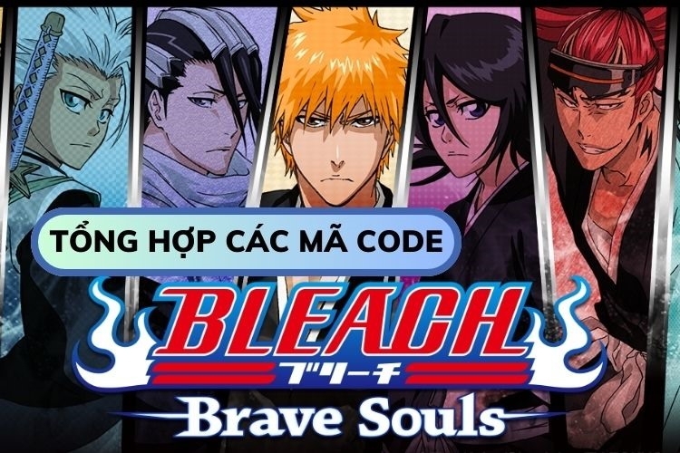 Code Bleach Brave Souls cập nhật tháng 12/2025 và những lưu ý