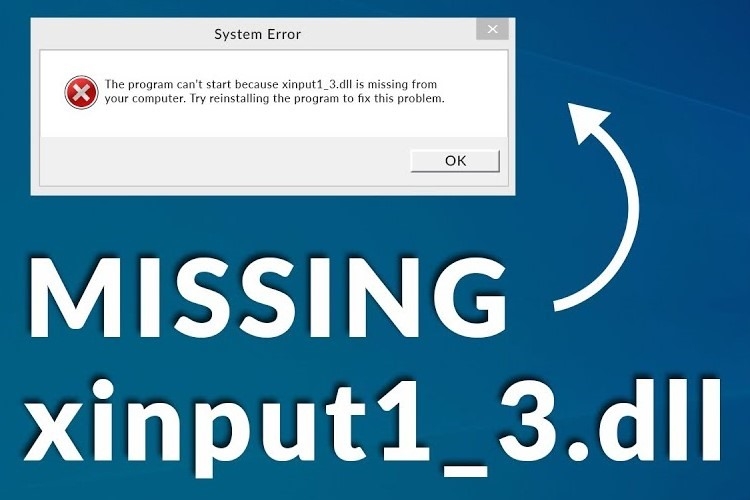 Hướng dẫn cách khắc phục lỗi xinput1_3.dll nhanh chóng nhất