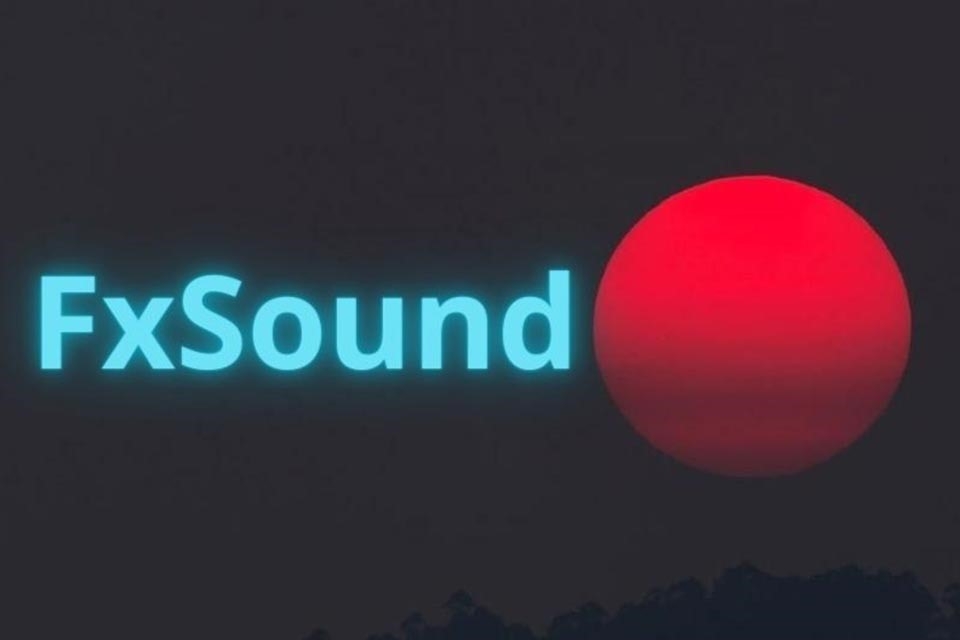 FxSound: Phần mềm hoàn hảo để nâng cao chất lượng âm thanh