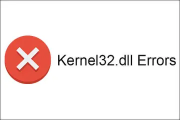 Lỗi kernel32.dll là lỗi gì? Cách xử lý đơn giản mà hiệu quả