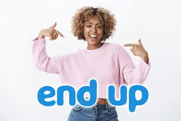 End up là gì? Tìm hiểu ý nghĩa và cách sử dụng trong tiếng Anh