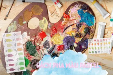Cách pha màu pastel cho bức tranh thêm mộng mơ ngay tại nhà