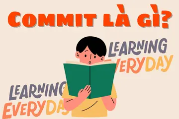 Commit là gì? Học tiếng Anh dễ hiểu hơn với các mẫu cấu trúc và ví dụ ...