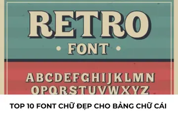10 font chữ đẹp bảng chữ cái giúp thiết kế của bạn hoàn hảo hơn