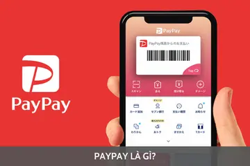 PayPay là gì? Tìm hiểu về ứng dụng thanh toán điện tử PayPay
