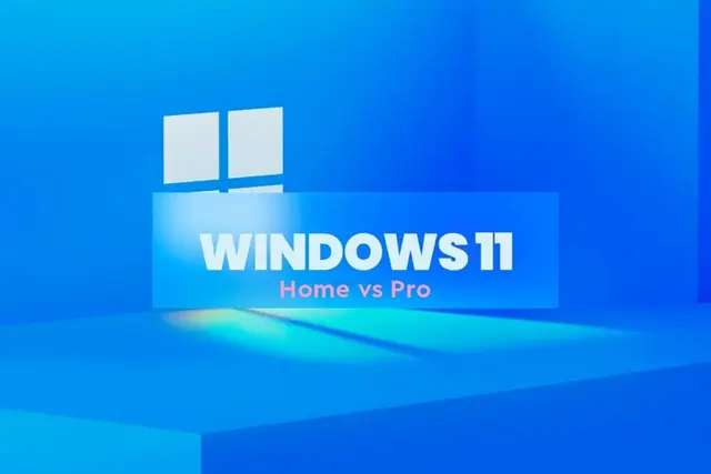 So sánh Windows 11 Home và Windows 11 Pro