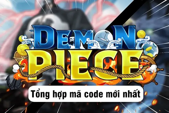 Nhận ngay code Demon Piece mới nhất 2025 tại đây