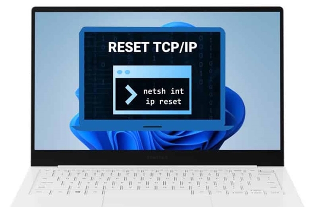 Cách reset TCP/IP Windows 11 để sửa lỗi kết nối với Internet
