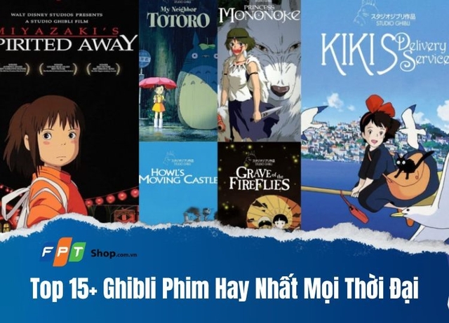Top 15+ bộ Ghibli phim hay nhất mọi thời đại không nên bỏ qua