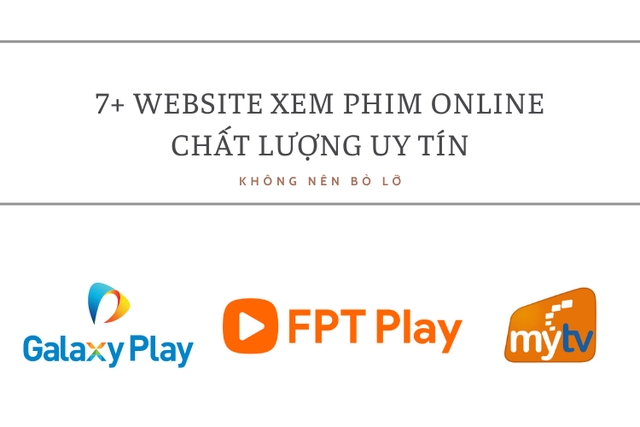 Bật mí 7+ web xem phim online chất lượng, được yêu thích hiện nay
