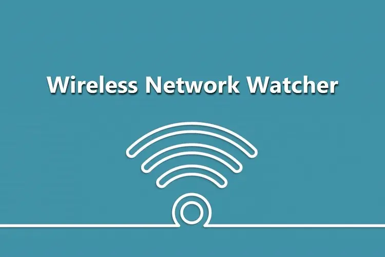 Các quản lý wifi hoàn toàn bằng Wireless Network Watcher