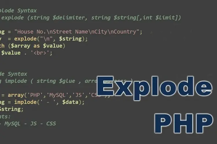 Hàm explode PHP là gì, cú pháp ra sao? Ví dụ cụ thể