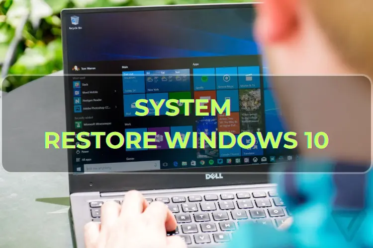 System Restore Windows 10: Giải pháp giúp khôi phục hệ thống