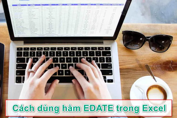 Hàm EDATE trong Excel: Bí quyết để xử lý dữ liệu thời gian chuyên nghiệp