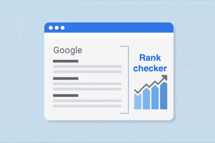 Google Rank Checker là gì? Cách sử dụng Google Rank Checker